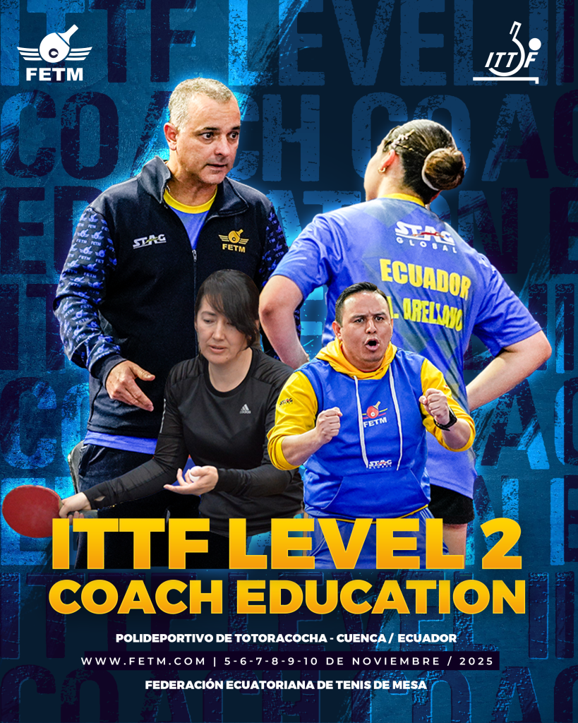 ITTF Level 2 Coach Education - Cuenca, Ecuador - FETM Federación ...